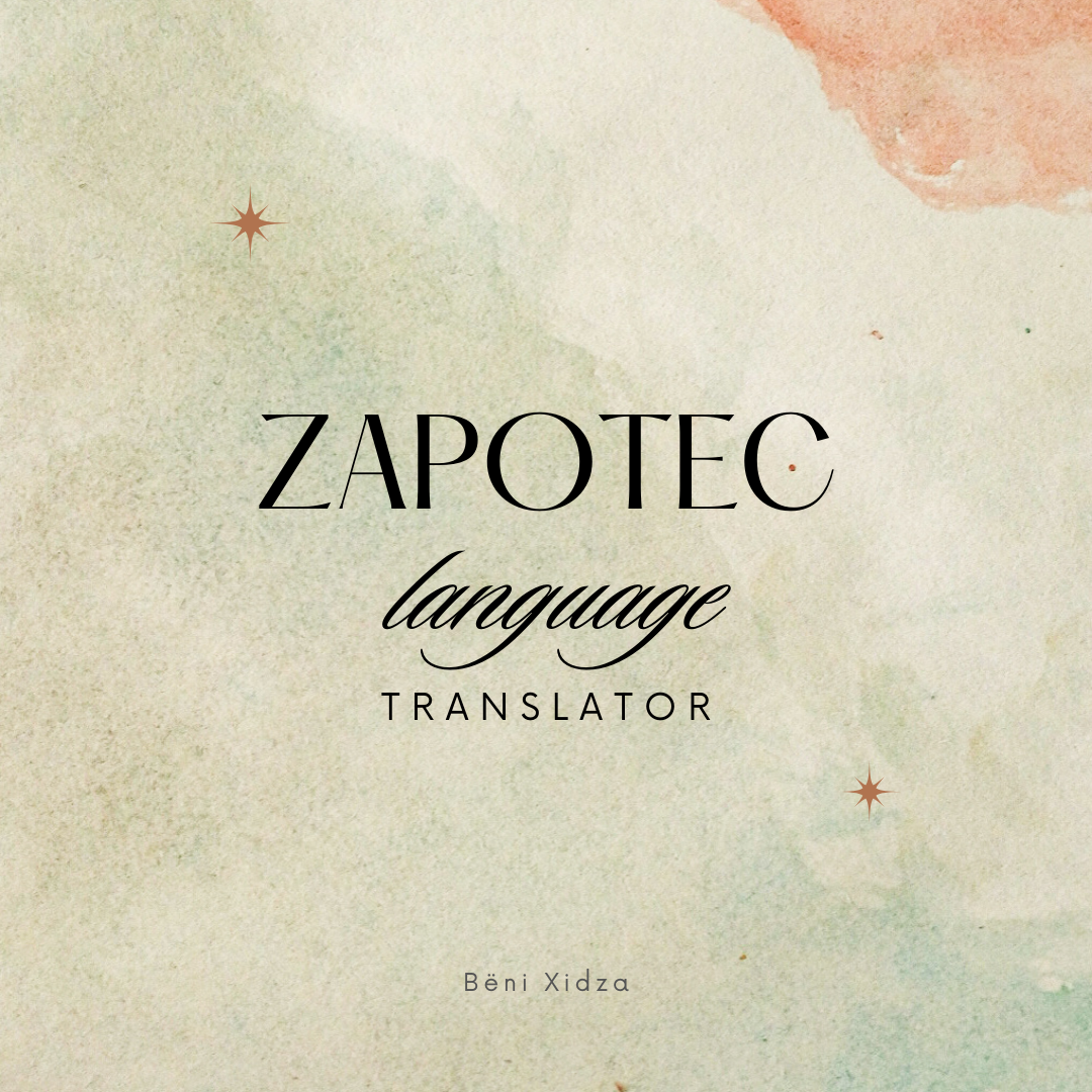 Zapotec language translator in Oaxaca - ZAPOTECO